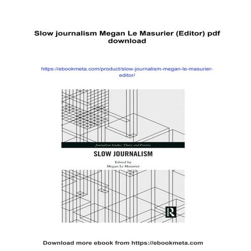 Slow journalism Megan Le Masurier (Editor) | PDF