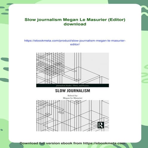 Slow journalism Megan Le Masurier (Editor) | PDF