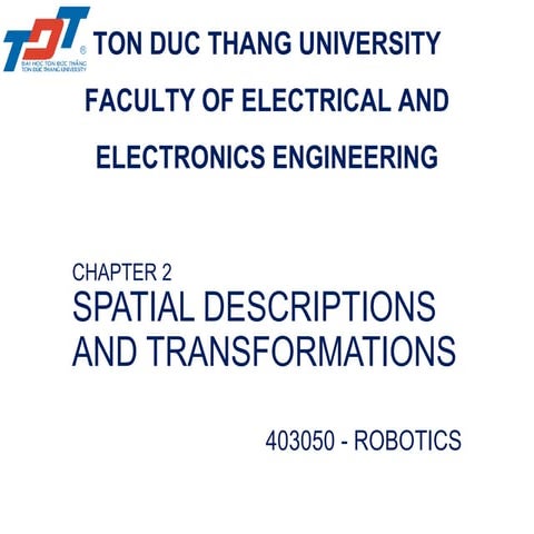 403050_CHAPTEP2_Robotspatial descriptions and transformations facuty | PDF