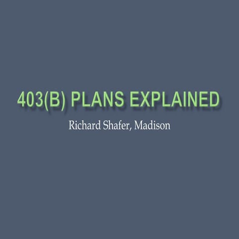 403(b) Plans Explained | PPTX