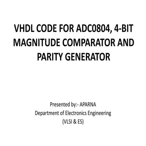 Vhdl-Code-for-Adc0804-Comparator-and-Parity-Generator.pptx