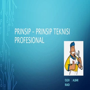 409915823-Prinsip-Prinsip-Teknisi-Profesional.pptx