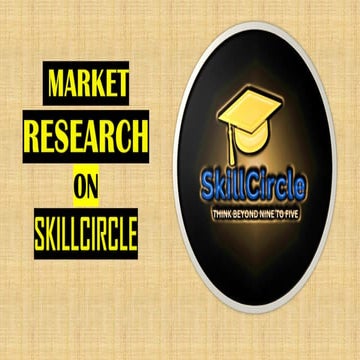 4099319-Market_Research_on_SKILLCIRCLE.pdf