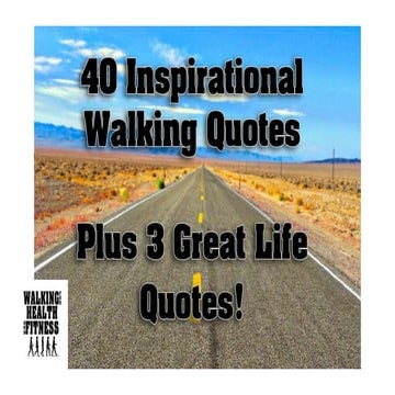 40 Inspirational Walking Quotes | PPTX