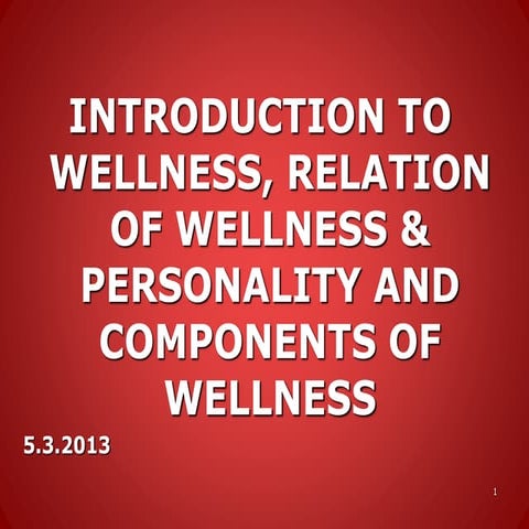 Introduction to wellness, relation of wellness adn personality and ...