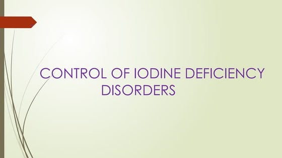 National iodine deficiency disorder control program | PPT