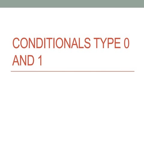411558289-Conditional-Typ,e-0-and-1.pptx