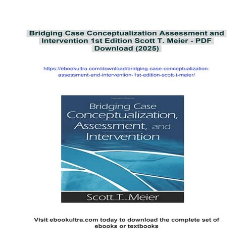 Bridging Case Conceptualization Assessment and Intervention 1st Edition Scott T. Meier | PDF