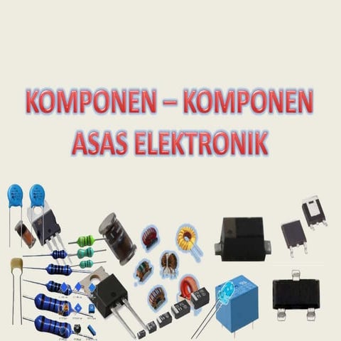 417010236-KOMPONEN-ASAS-ELEKTRONIK-ppt.ppt