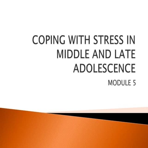 Module5 COPING-WITH-STRESS-IN-MIDDLE-AND-LATE-ADOLESCENCE-ppt.ppt