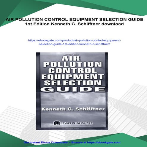 AIR POLLUTION CONTROL EQUIPMENT SELECTION GUIDE 1st Edition Kenneth C ...
