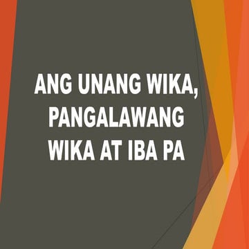 Ang Unang Wika Pangalawang-Wika-at-Iba.pptx