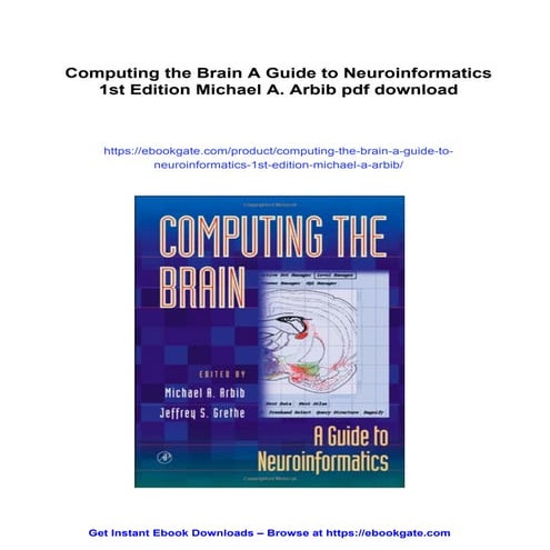 Computing the Brain A Guide to Neuroinformatics 1st Edition Michael A. Arbib | PDF