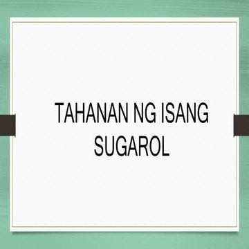 420090328-Sa-Tahanan-Ng-Sugarol.pptx