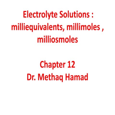 electrolyte and milliequivalent and millimole | PPTX