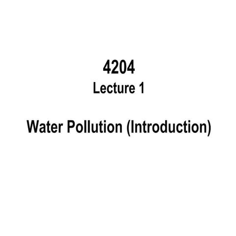 4204 Chapt 3 (L-1) Water pollution (Introduction).pdf