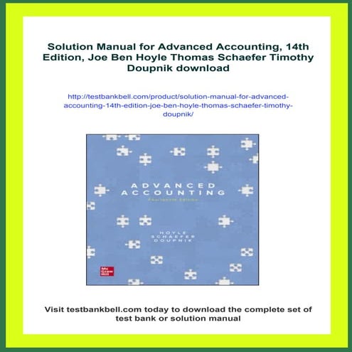Solution Manual for Advanced Accounting, 14th Edition, Joe Ben Hoyle Thomas Schaefer Timothy ...