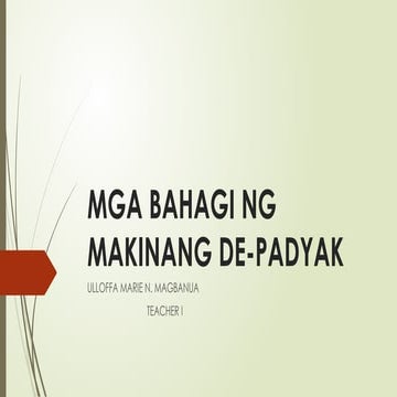 420821707-Mga-Bahagi-Ng-Makinang-de-padyak.pptx