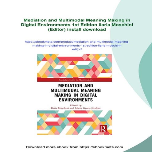 Mediation and Multimodal Meaning Making in Digital Environments 1st Edition Ilaria Moschini ...