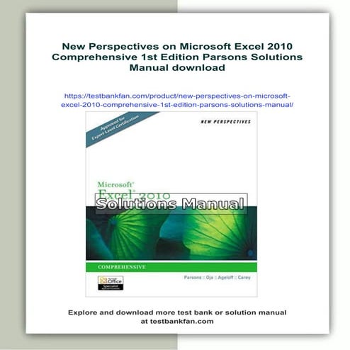 New Perspectives on Microsoft Excel 2010 Comprehensive 1st Edition Parsons Solutions Manual | PDF