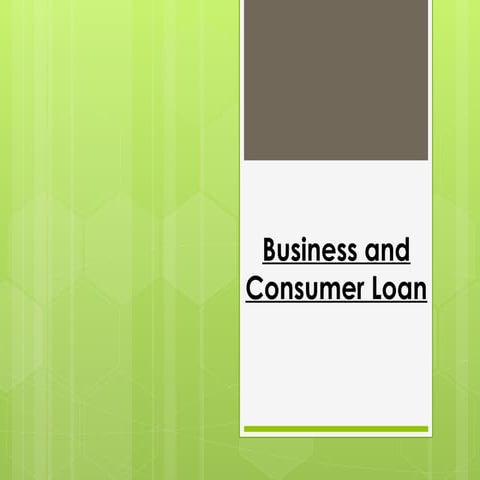 427158988-Business-and-Consumer-Loan-pptx.pptx