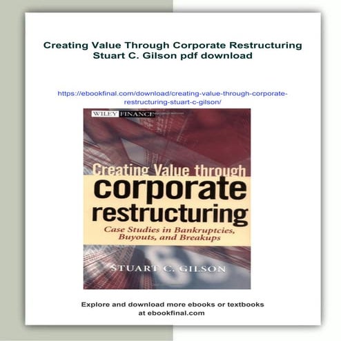Creating Value Through Corporate Restructuring Stuart C. Gilson | PDF
