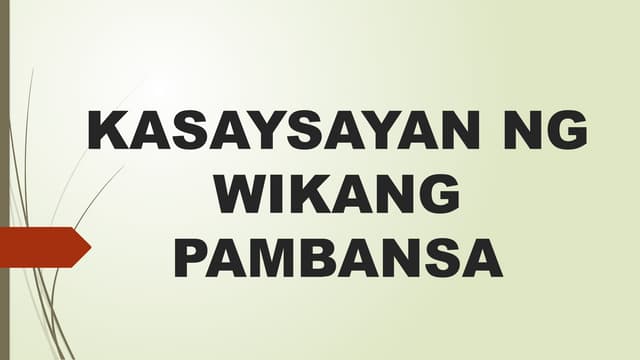 Kasaysayan ng Wikang Pambansa | PPTX