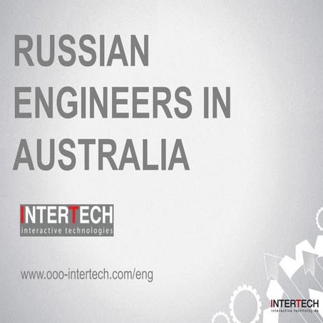 Russian engineers in Australia – InterTech presentation | PPT