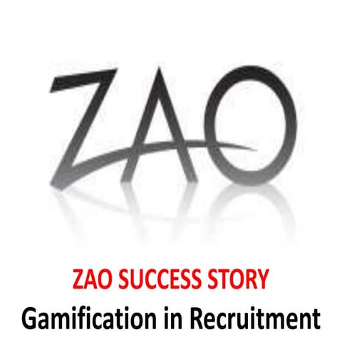 ZAO success story - Gamification in recruitment - Manu Melwin Joy | PPT