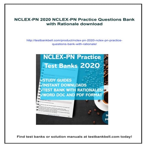 NCLEX-PN 2020 NCLEX-PN Practice Questions Bank with Rationale | PDF