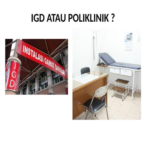 perbedaan igd dengan poliklinik di rs dan klinik.pptx