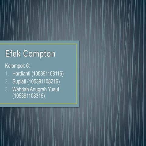 432349141-Ppt-Efek-Compton-Wahdah.pptx