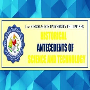 Historical-Antecedents Science Technology and Society | PPTX