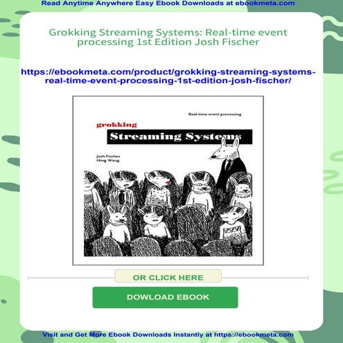 Grokking Streaming Systems: Real-time event processing 1st Edition Josh Fischer | PDF