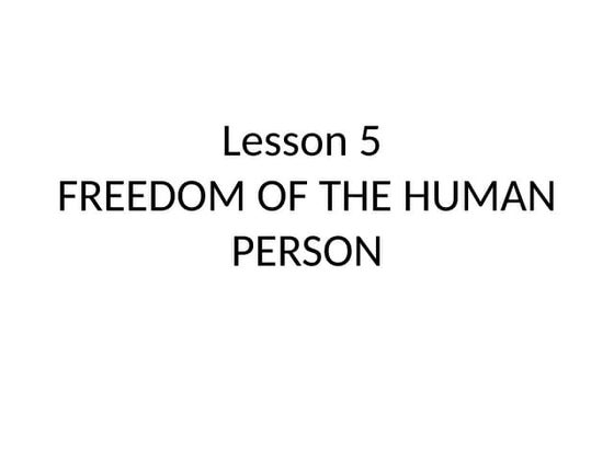 Freedom of the human person | PPTX