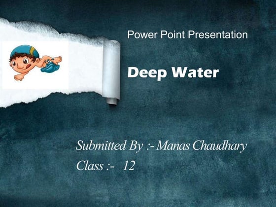 Chapter DEEP WATER CLASS 12 CBSE | PPT