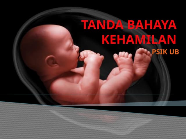 TANDA BAHAYA PADA KEHAMILAN.ppt