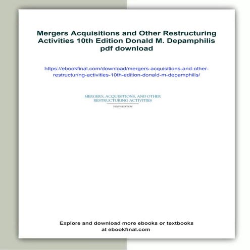 Mergers Acquisitions and Other Restructuring Activities 10th Edition Donald M. Depamphilis | PDF