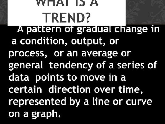 Trends, Network and Critical Thinking Unit 1 Definition of a Trend | PPTX