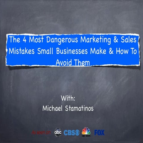 4 Most Dangerous Marketing & Sales Mistakes 1 | PPT