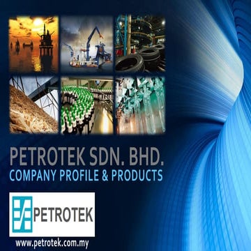 PETROTEK SDN BHD - COMPANY PROFILE & PRODUCTS | PDF