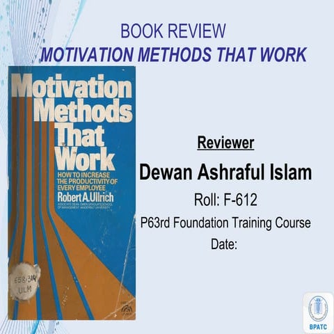 Motivation Methods That Work By Robert A.Ullrich | PPT | Free Download