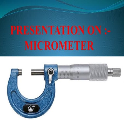 To understand construction of outside micrometer and calculate its ...