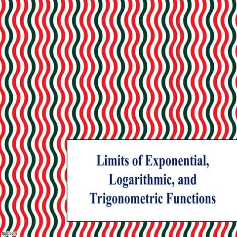 Limits Of Exponential Logarithmic And Trigonometric Functions Ppt