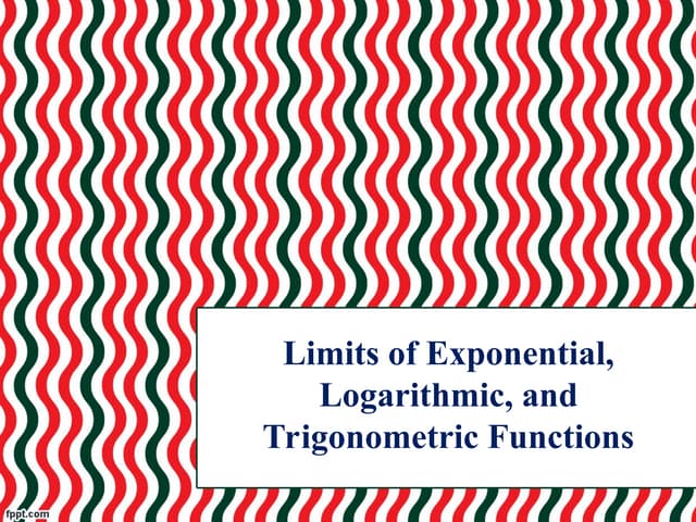 Limits Of Exponential Logarithmic And Trigonometric Functions Ppt