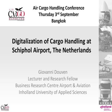 Digitalization of Cargo Handling at Schiphol Airport 3 sept BKK | PDF