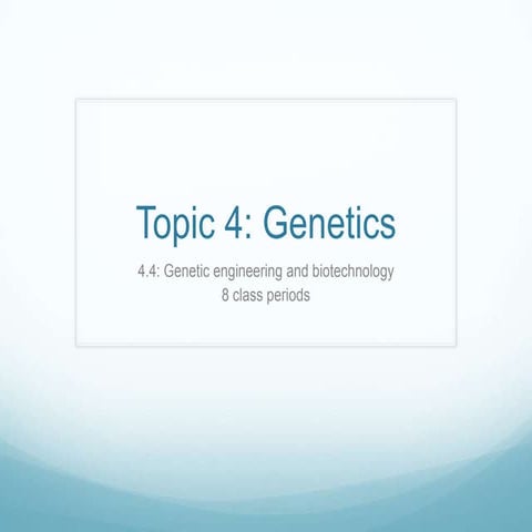 4.4 Biotechnology And Genetic Engineering | PPTX