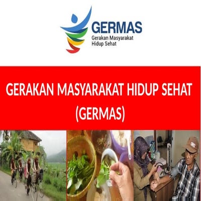 440959058-395971993-PPT-GERMAS.pptx harus hidup dengan baik dan sehat | PPT
