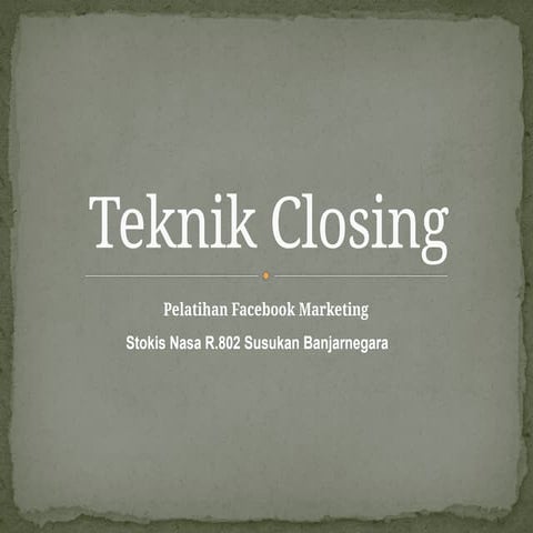 441014143-Teknik-Closing-1.pptx puuenting | PPTX