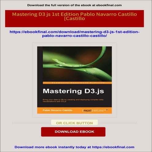Download ebooks file Mastering D3 js 1st Edition Pablo Navarro Castillo [Castillo all chapters | PDF